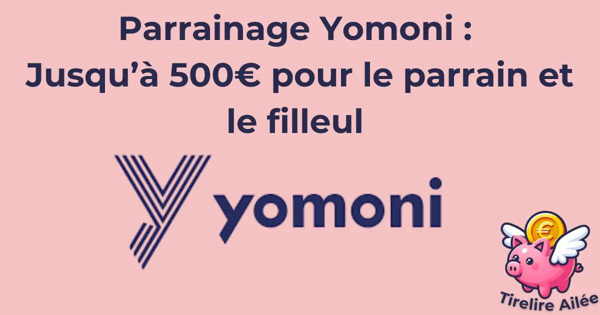 Parrainage Yomoni : jusqu’à 500€ pour le parrain et le filleul